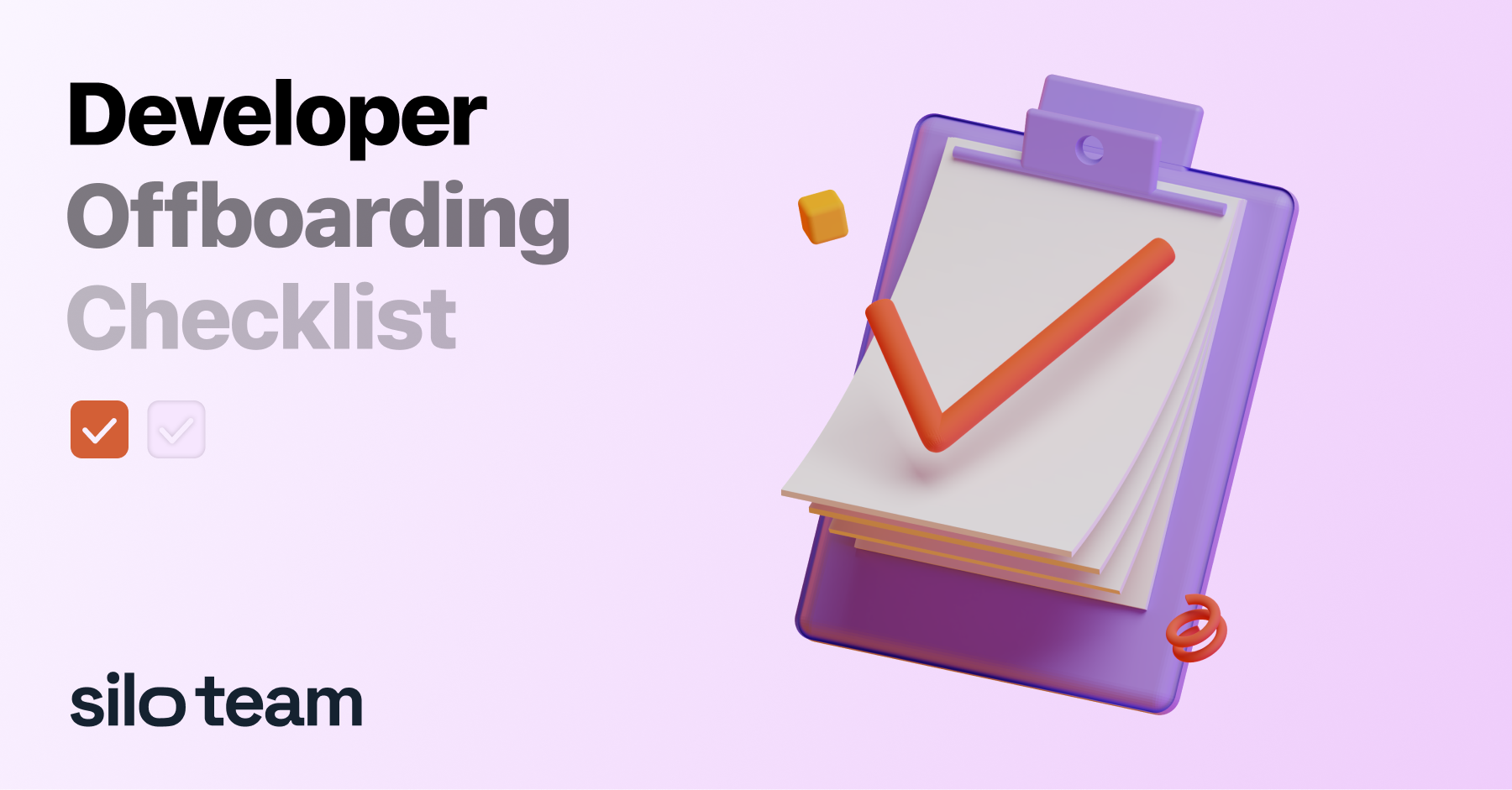 Developer Offboarding Checklist. | Silo Team Blog